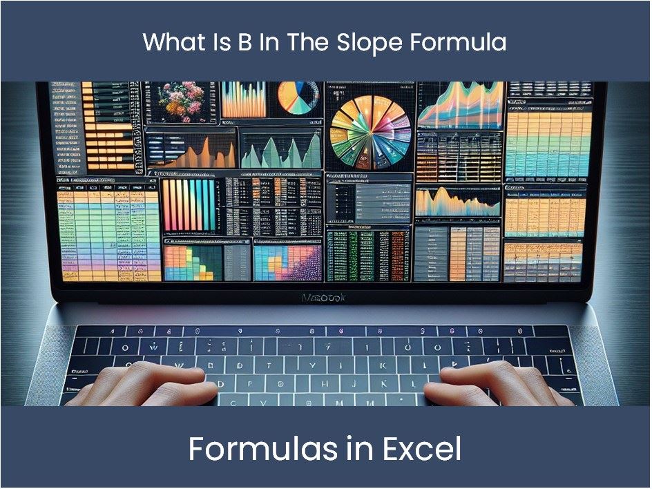 Mastering Formulas In Excel: What Is B In The Slope Formula – excel-dashboards.com