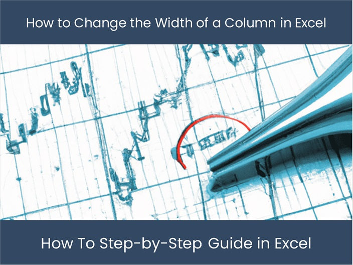 Change Width of Column in Excel With Easy Steps – excel-dashboards.com