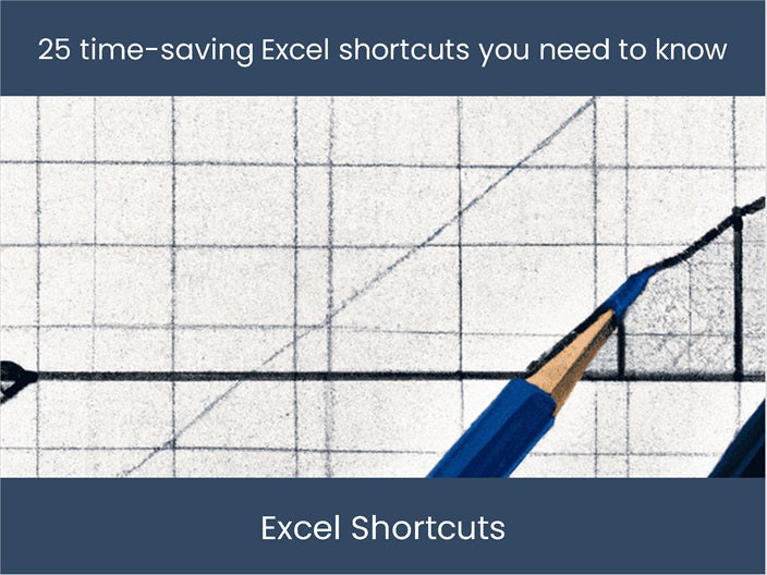 Master Excel With 25 Essential Shortcuts Now Excel