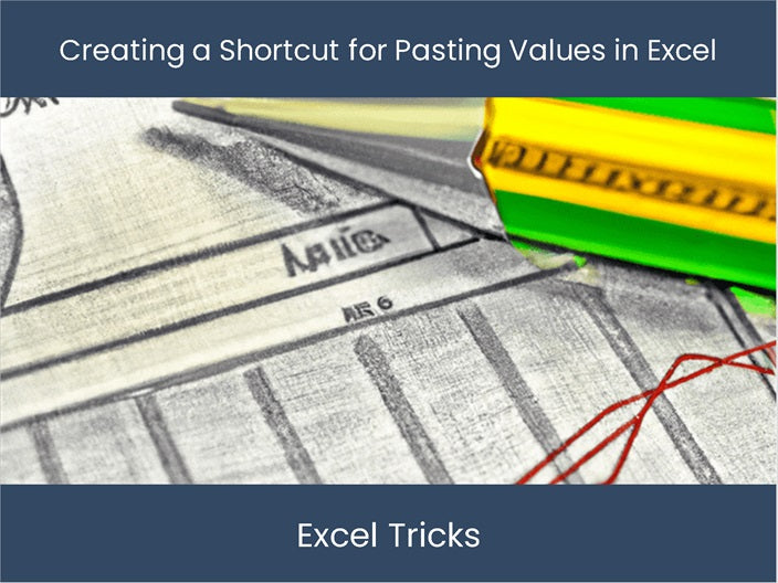 Boost Efficiency: Excel Shortcut for Pasting Values – DashboardsEXCEL.com