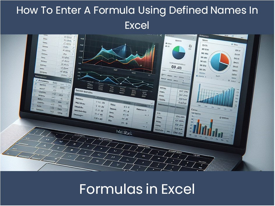 Excel Tutorial How To Enter A Formula Using Defined Names In Excel