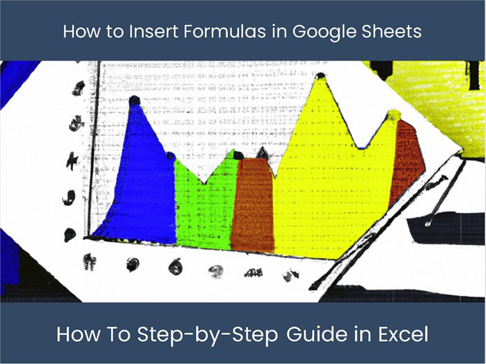 Insert Formulas in Google Sheets: A Step-by-Step Guide ...