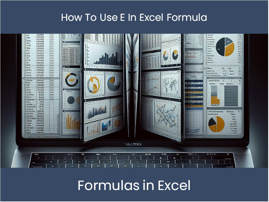 Tutoriel Excel: comment utiliser E dans une formule Excel – DashboardsEXCEL.com