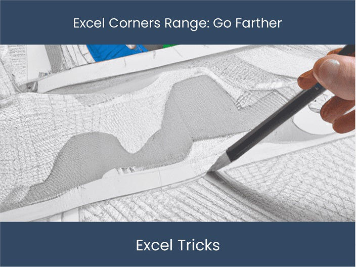 Excel Range: From Corner to Corner - Expert Tips – DashboardsEXCEL.com