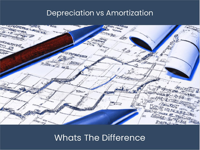 Difference between Depreciation and Amortization: Know More Now ...