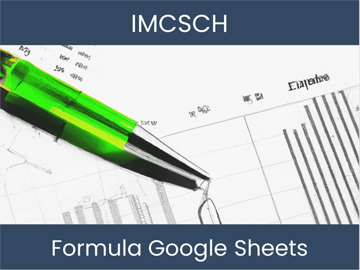 Master Google Sheets Formulas: IMCSCH Explained – DashboardsEXCEL.com