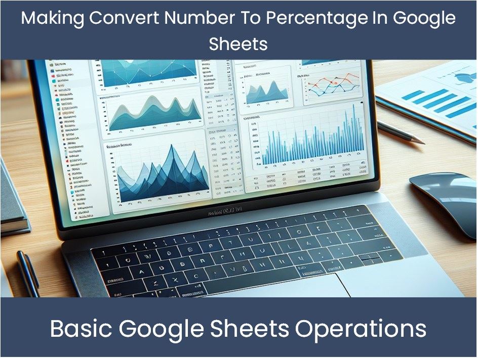 Making Convert Number To Percentage In Google Sheets – DashboardsEXCEL.com