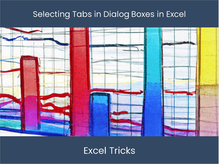Choose Tabs in Dialog Boxes | Excel – DashboardsEXCEL.com
