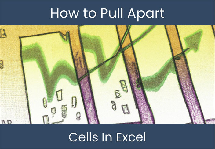 Pull Apart Cells in Excel - for Easy Cell Separation – DashboardsEXCEL.com