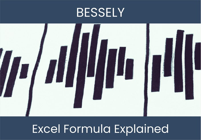BESSELY: Excel Formula Explained | Improve Formulas – excel-dashboards.com