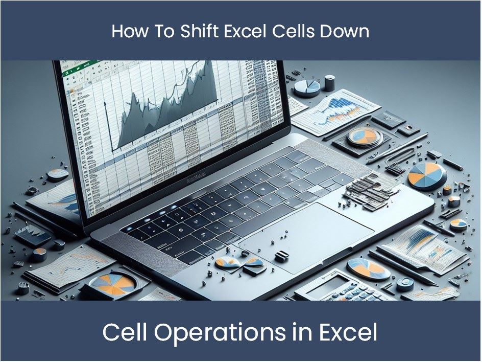 Excel Tutorial How To Shift Excel Cells Down Excel