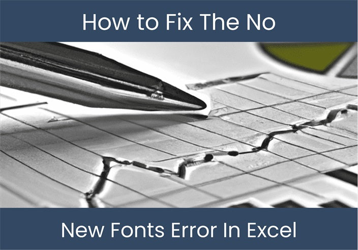 How to Fix Excel's No New Fonts Error: Free – DashboardsEXCEL.com