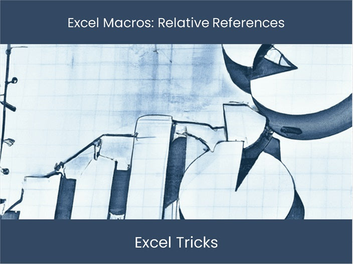 Excel Macro Recording: Master Relative References! – excel-dashboards.com