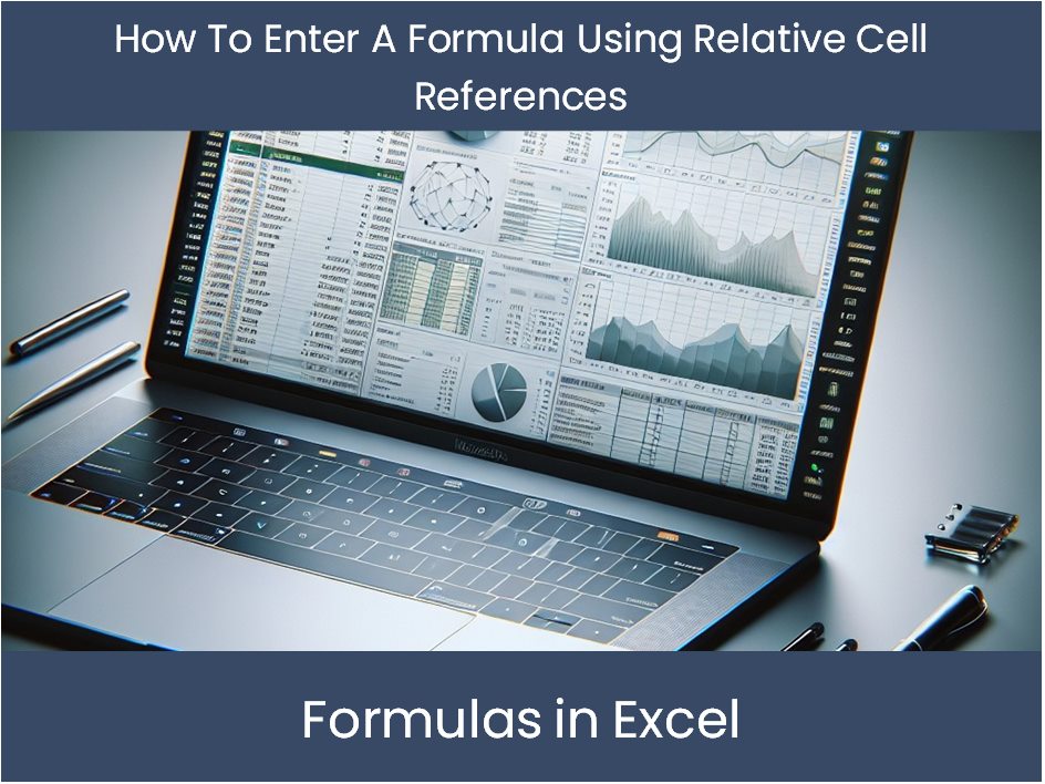 Mastering Formulas In Excel How To Enter A Formula Using Relative Cel