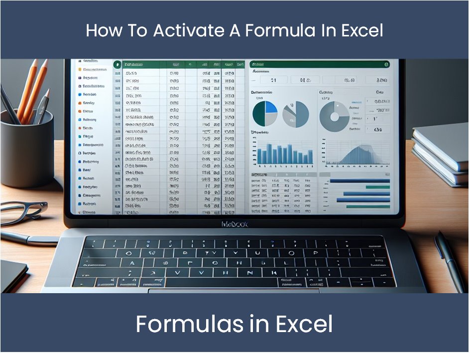 Excel Tutorial: How To Activate A Formula In Excel – DashboardsEXCEL.com