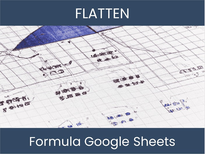 FLATTEN Google Sheets Formula: Master Your Data! – excel-dashboards.com