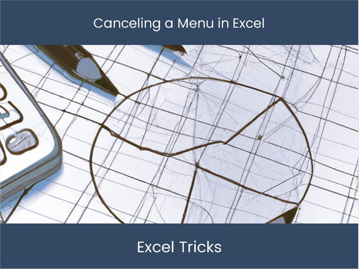 How to Cancel Excel Menu with Ease! – excel-dashboards.com