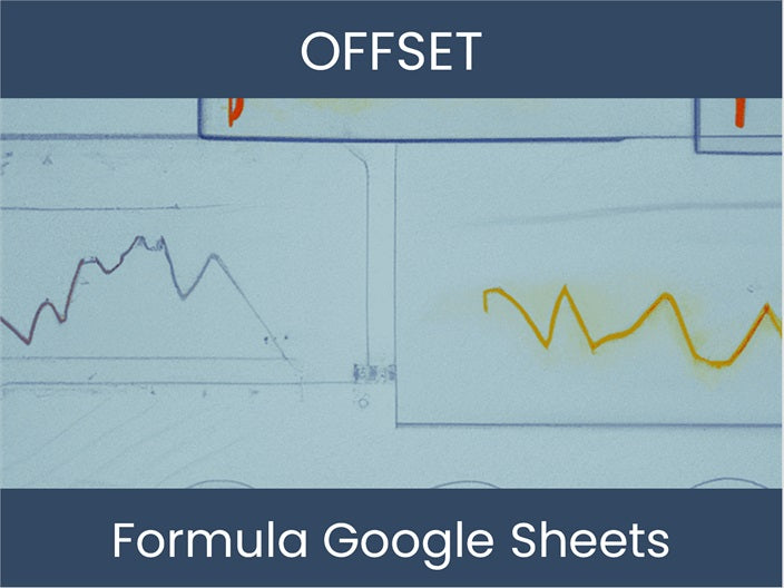 Master Google Sheets Formula OFFSET in Seconds – excel-dashboards.com