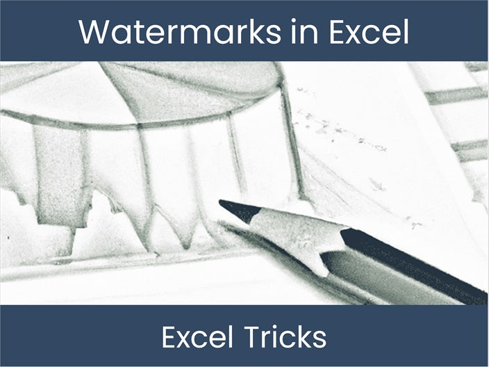 Add watermarks in seconds with Excel's easy tool – DashboardsEXCEL.com