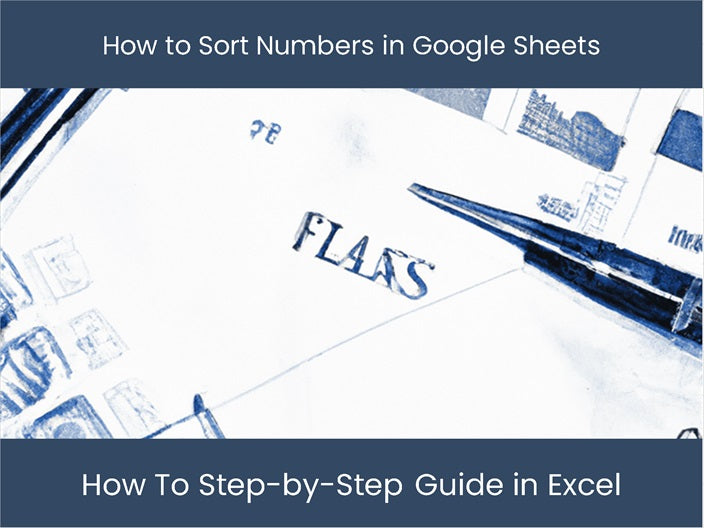 Sort Numbers in Google Sheets: Step-by-Step Guide – excel-dashboards.com