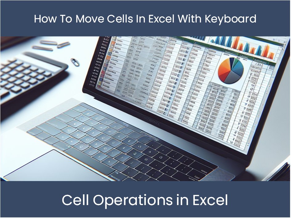 Excel Tutorial How To Move Cells In Excel With Keyboard