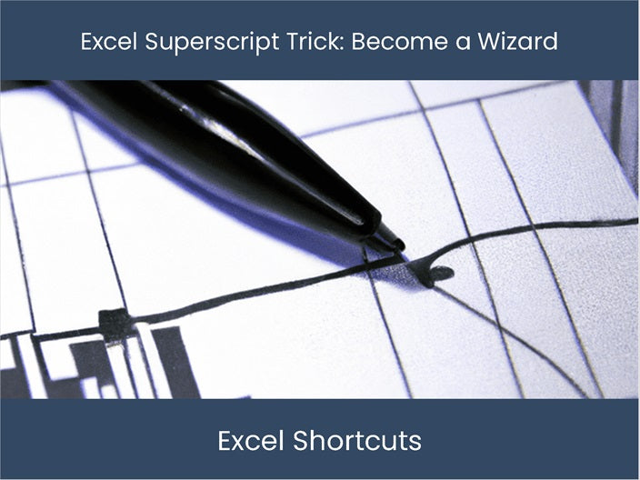 Excel Magic: Master Superscript Shortcut now! – excel-dashboards.com