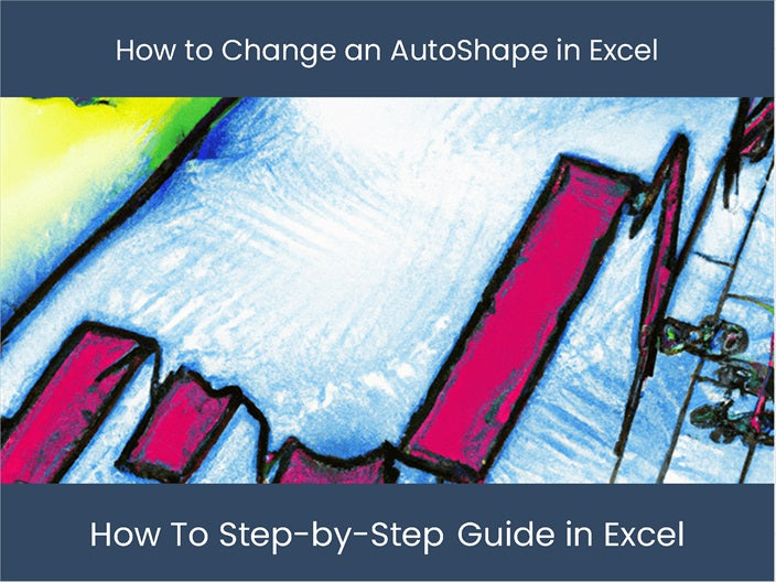 Get a Step-by-Step Guide: Change AutoShape in Excel – excel-dashboards.com