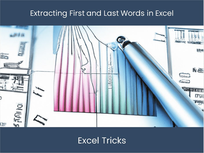 Extract First & Last Words in Excel: Enhance Efficiency Now ...