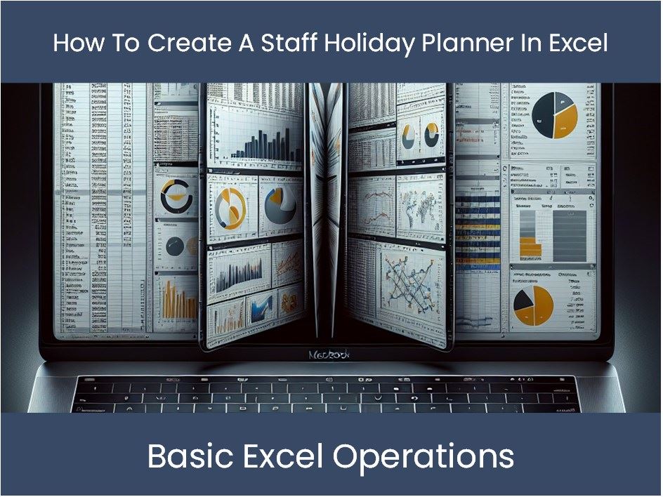 Excel Tutorial: How To Create A Staff Holiday Planner In Excel ...