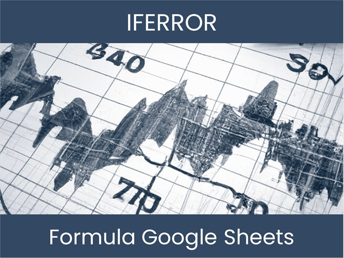 Master Google Sheets with IFERROR Formula – DashboardsEXCEL.com
