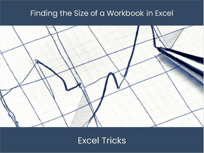 Discover Workbook Size in Excel – DashboardsEXCEL.com