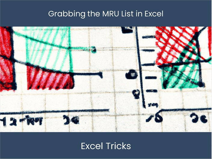 Grab the MRU List in Excel - Quick & Easy Tutorial! – DashboardsEXCEL.com