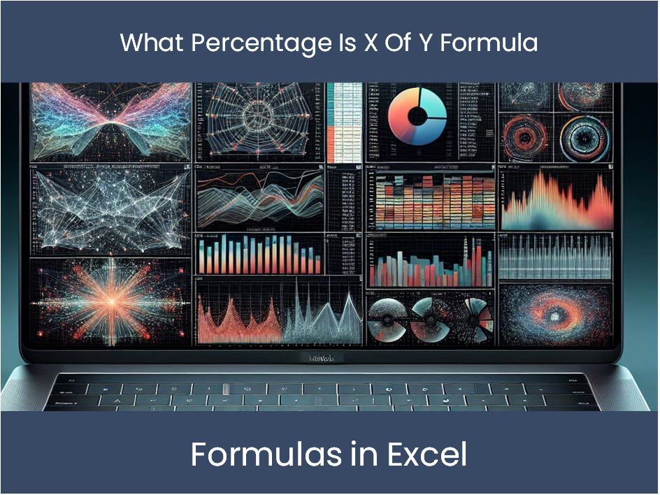 Mastering Formulas In Excel: What Percentage Is X Of Y Formula – DashboardsEXCEL.com