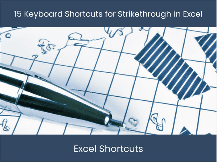 Boost Productivity with Strikethrough Shortcuts in Excel ...