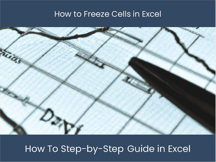 Freeze Cells in Excel - Step-by-Step Guide – DashboardsEXCEL.com