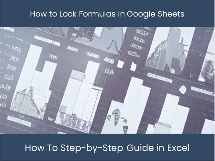 Master Locking Formulas in Google Sheets Now! – DashboardsEXCEL.com