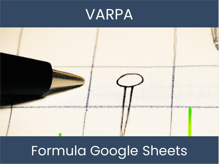 Learn VARPA Formula: Optimize Google Sheets – DashboardsEXCEL.com
