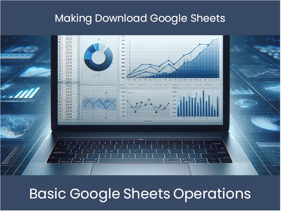 Making Download Google Sheets – DashboardsEXCEL.com