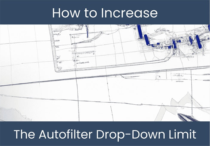 Increase AutoFilter Limit in Excel - Excel – DashboardsEXCEL.com