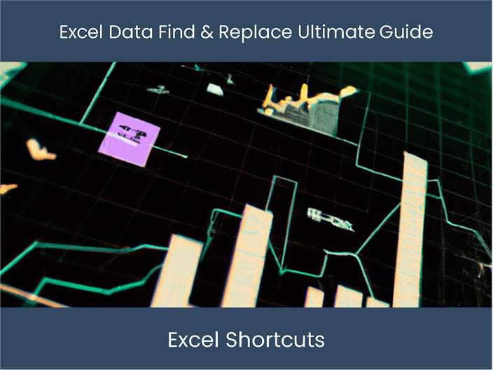 Guide To Find And Replace Data In Excel Ultimate Tutorial Excel