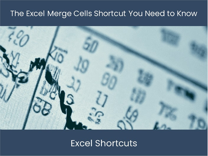 Merge Cells Shortcut - Excel Magic! – DashboardsEXCEL.com