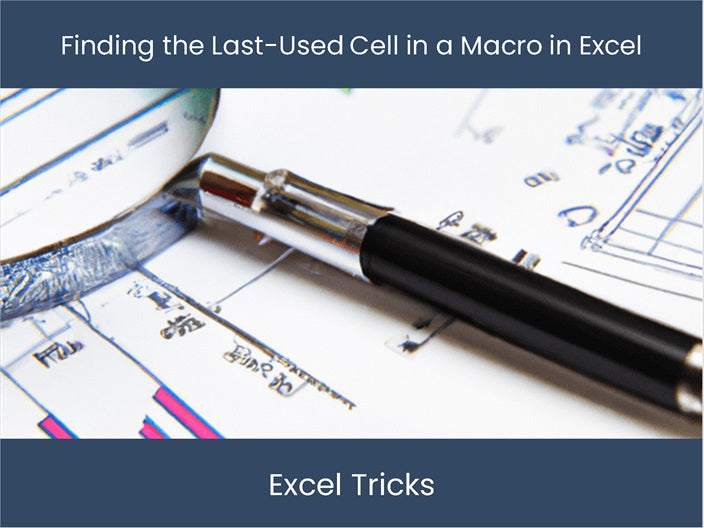 Find The Last Cell Used With A Macro In Excel Excel 0785