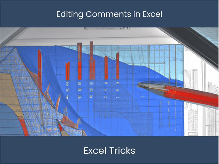 Master Commentary: Edit Excel Comments Now – excel-dashboards.com