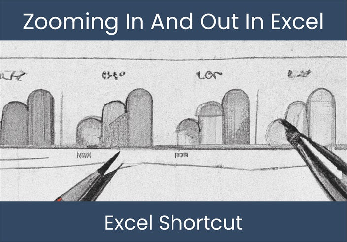 Excel Shortcuts: 15 Ways to Zoom In and Out | Excel – DashboardsEXCEL.com