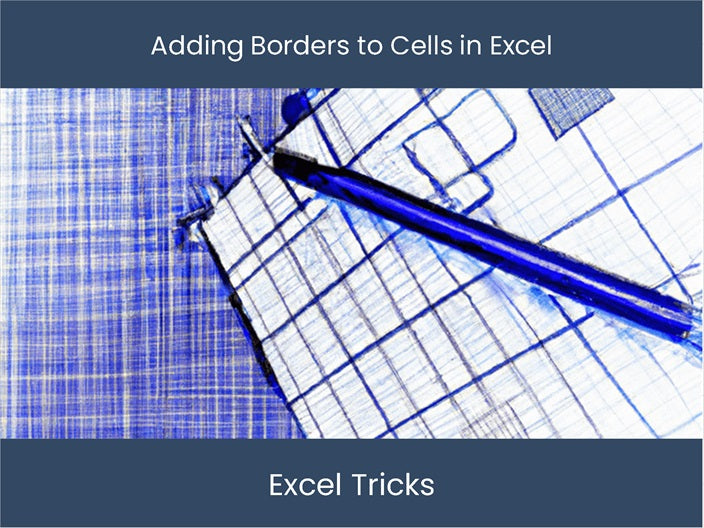 Enhance Excel Cells with Borders - Boost Data Presentation ...