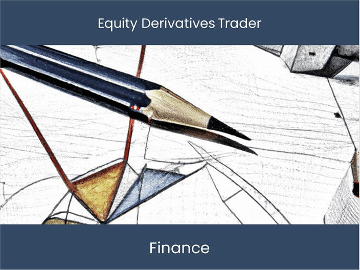 Learn about equity derivatives trading roles – DashboardsEXCEL.com