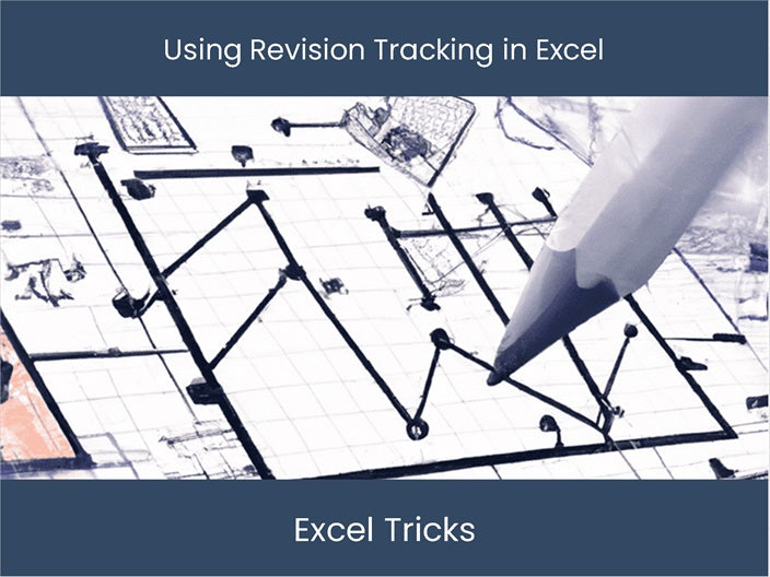 Unlock Full Potential: Excel Revision Tracking – DashboardsEXCEL.com