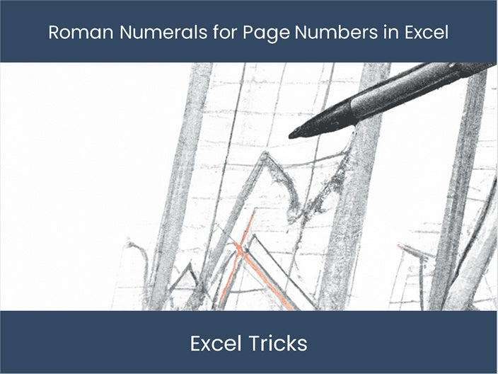 Convert Page Numbers to Roman Numerals in Excel – DashboardsEXCEL.com