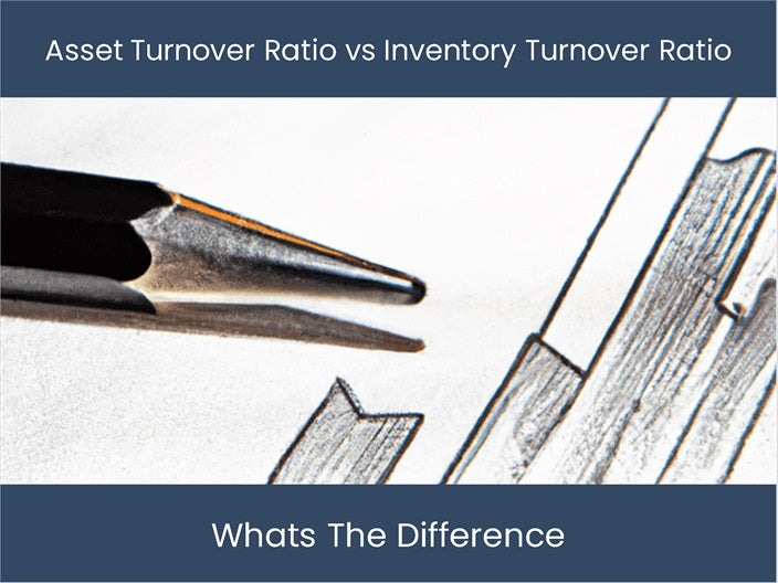 Asset Turnover vs Inventory Turnover: Spot the Difference! – excel ...