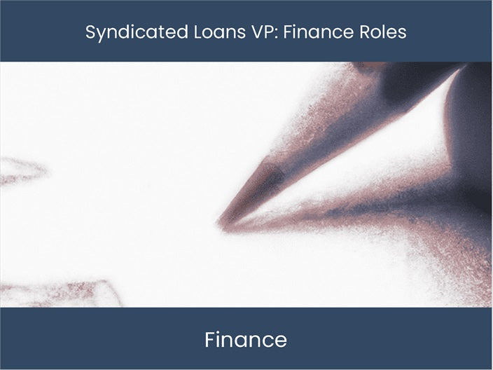 Unlock Finance Roles: Syndicated Loans VP Explained – excel-dashboards.com